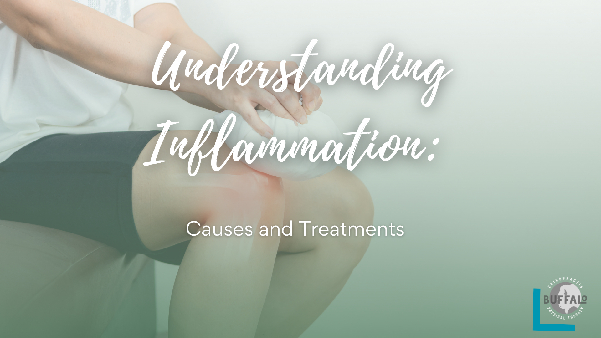 Understanding Inflammation: Causes and Treatments - Buffalo Chiropractic