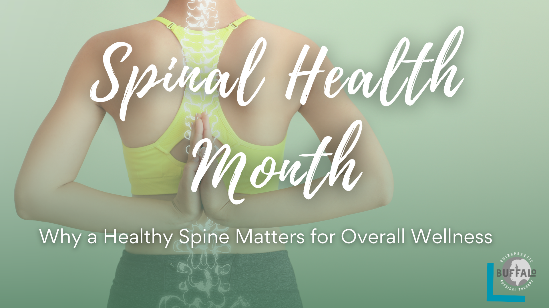 Spinal Health Month: Why a Healthy Spine Matters for Overall Wellness ...